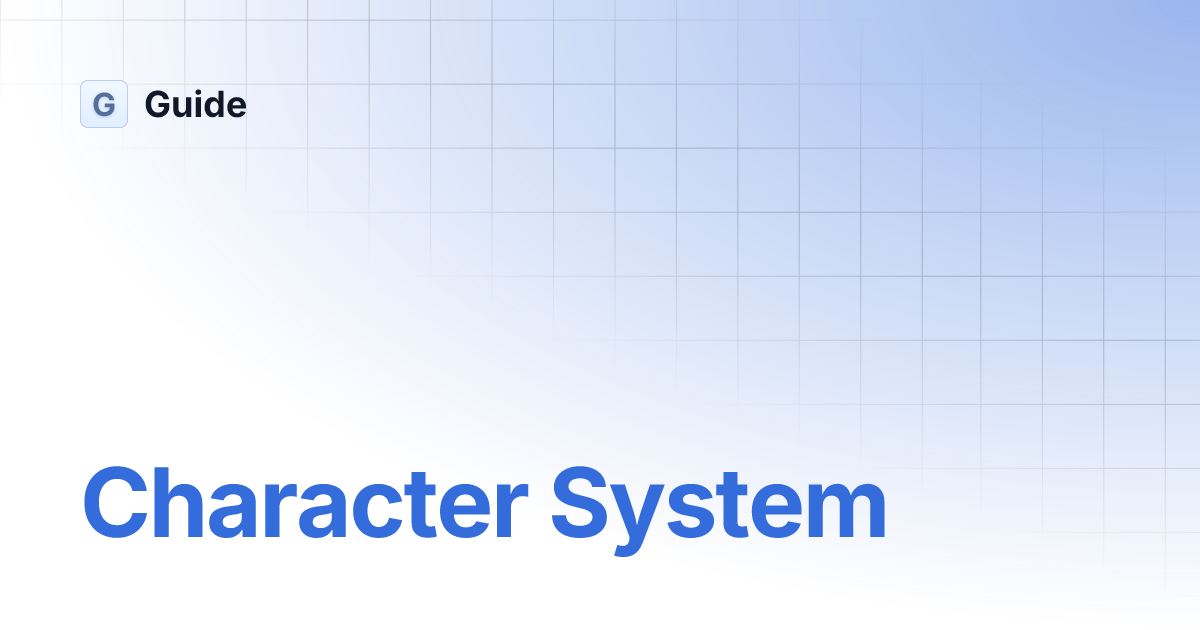 Character System | Guide