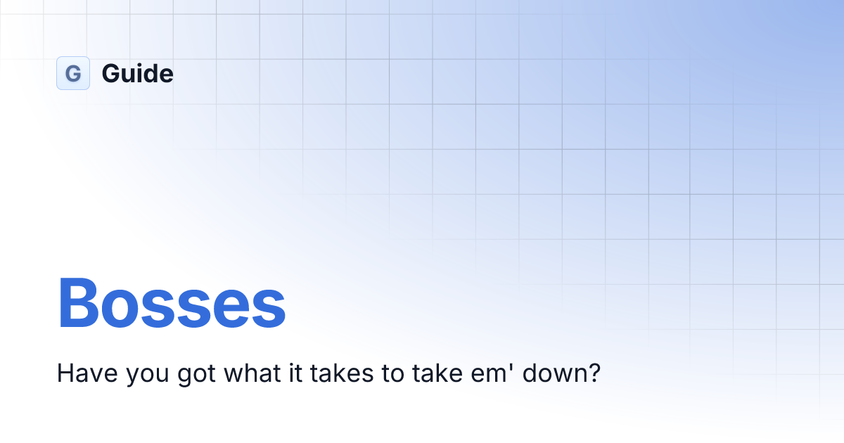 Bosses | Guide